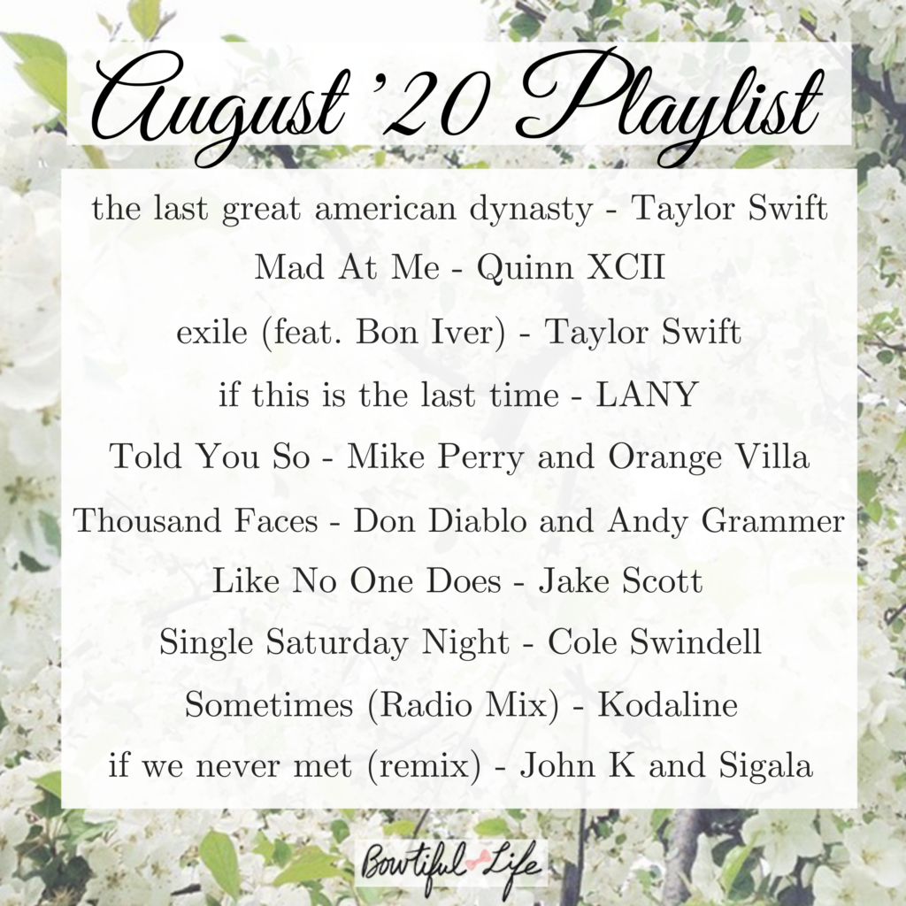 August '20 Playlist (Listen on Spotify!) - Bowtiful Life